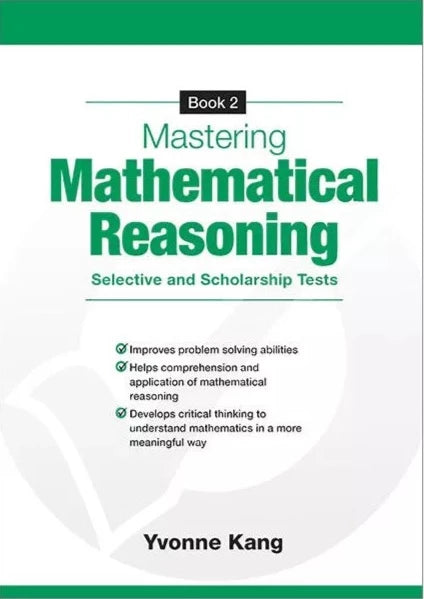 Mastering Mathematical Reasoning Selective and Scholarship Tests Book 2